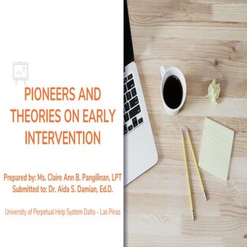 Pioneers and Theories on Early Intervention | PPTX
