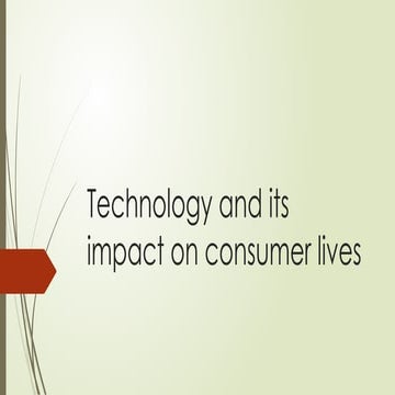 Internet, technology and its effects on consumers and their lives | PPT