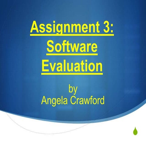 Assignment 3 software evalutation | PPT