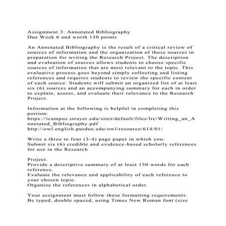 Assignment 3 Annotated BibliographyDue Week 6 and worth 150 poi.docx
