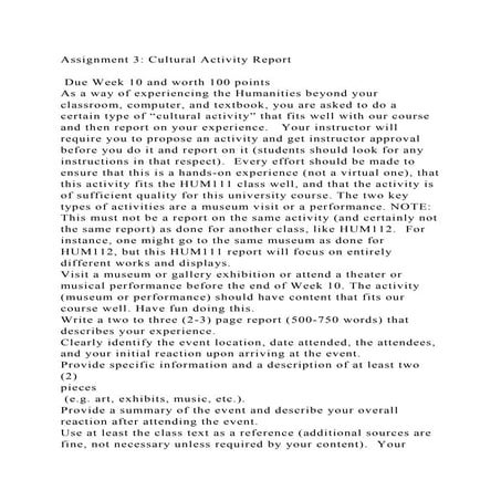 Assignment 3 Cultural Activity Report Due Week 10 and worth 100.docx