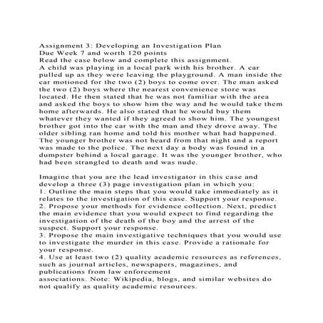 Assignment 3 Developing an Investigation PlanDue Week 7 and wor.docx