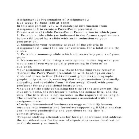 Assignment 3 Presentation of Assignment 2Due Week 10 June 15th .docx