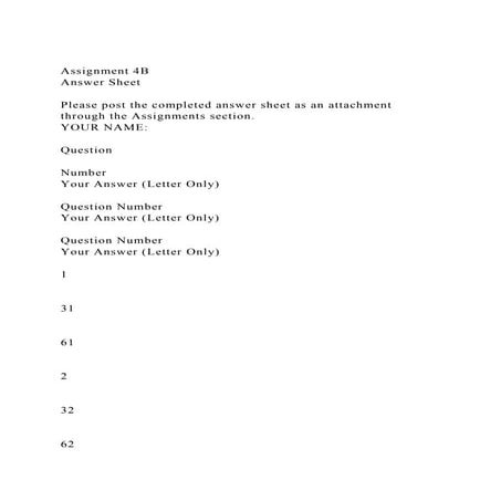 Assignment 4BAnswer SheetPlease post the completed answer sh.docx