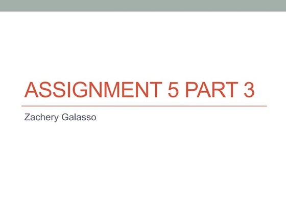 Assignment 5 Part 3 | PPT