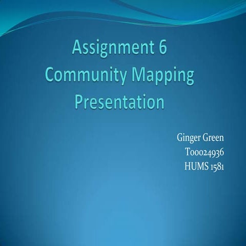 Assignment 6 community mapping presentation hums 1581 | PPTX