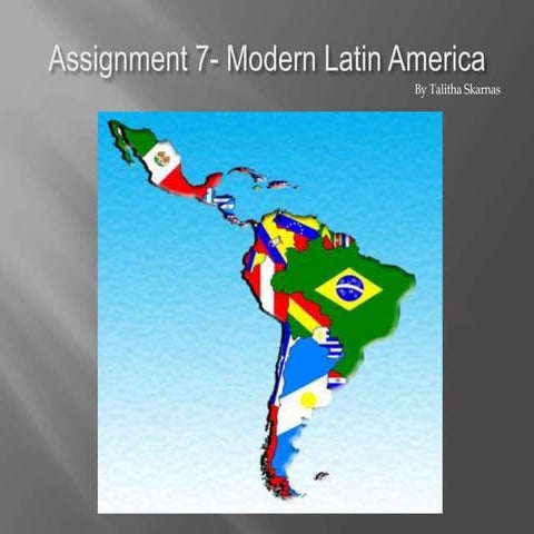 Assignment 7- Modern Latin America | PPT