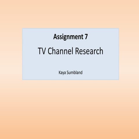 Assignment 7 tv channel research | PPTX | History | Genres
