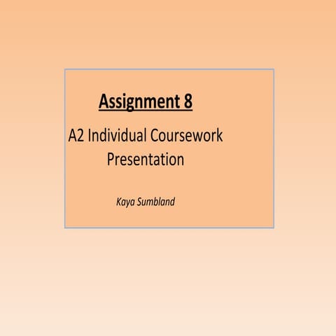 Assignment 8 a2 individual coursework presentation | PPT