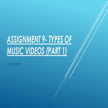 Assignment 9 types of music videos (part 1) | PPTX