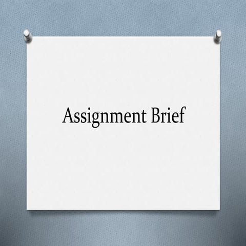 Assignment brief | PPT