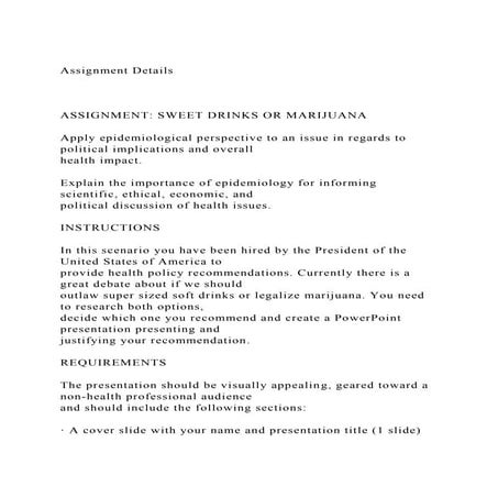 Assignment DetailsASSIGNMENT SWEET DRINKS OR MARIJUANA.docx
