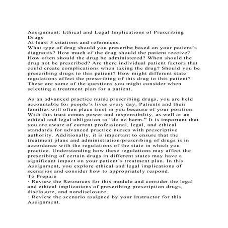 Assignment Ethical and Legal Implications of Prescribing DrugsA.docx