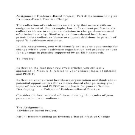 Assignment Evidence-Based Project, Part 4 Recommending an Evidence.docx
