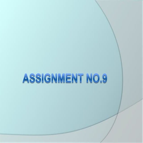Assignment no9 | PPTX