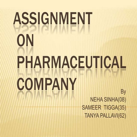 Assignment on pharmachetucal company by neha, tanya, sameer | PPTX