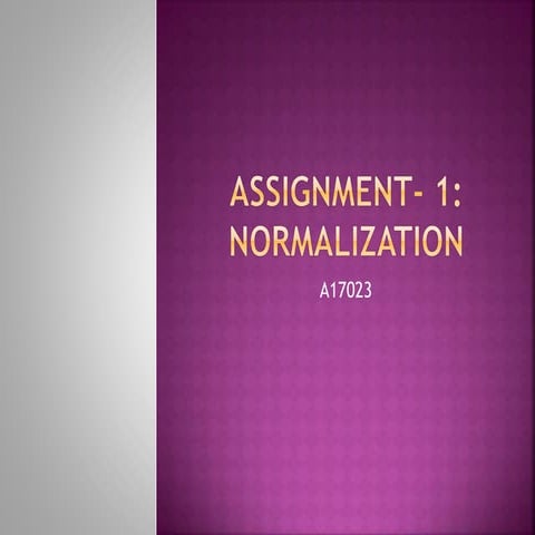 Assignment 1: Normalization | PPTX
