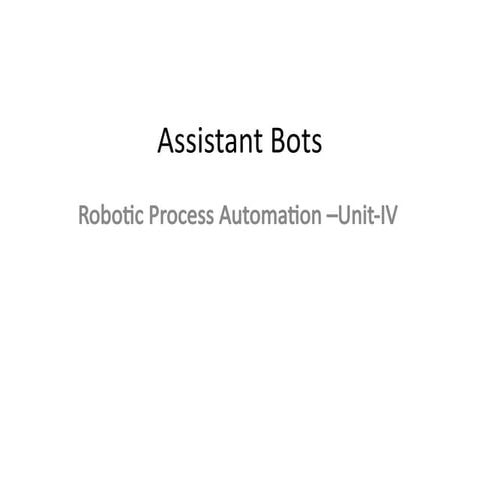 RPA Assistant -BOTS -RPA Assistant Bots.pptx
