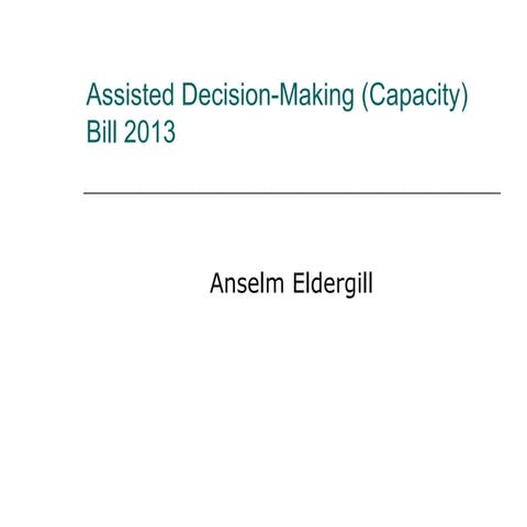 Assisted-Decision Making Bill 2013 (Republic of Ireland) | PPT