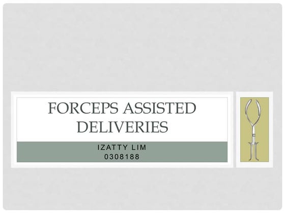 FORCEPS DELIVERY types ,steps,management ppt | PPT