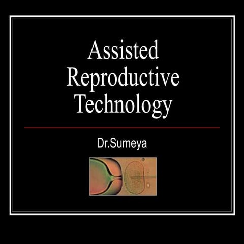 Assisted Reproductive Technology | PPTX
