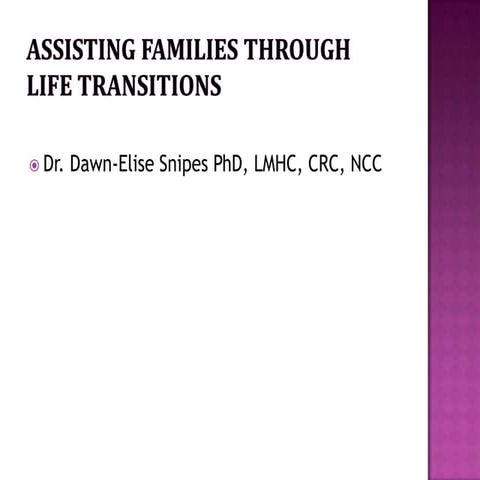Assisting Families Through Life Transitions Ppt | PPTX