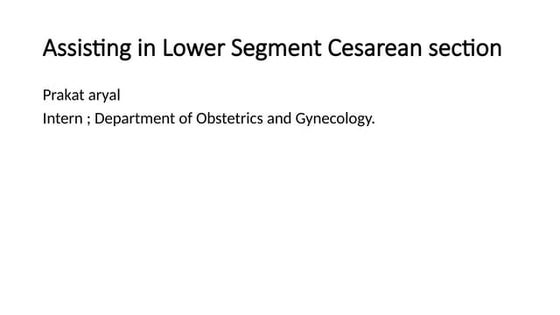 LOWER SEGMENT CAESAREAN SECTION.pptx