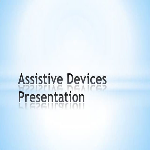 Assistive devices presentation | PPTX