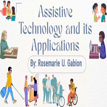 Assistive Technology and its Application by Rosemarie U. Gabion | PPTX