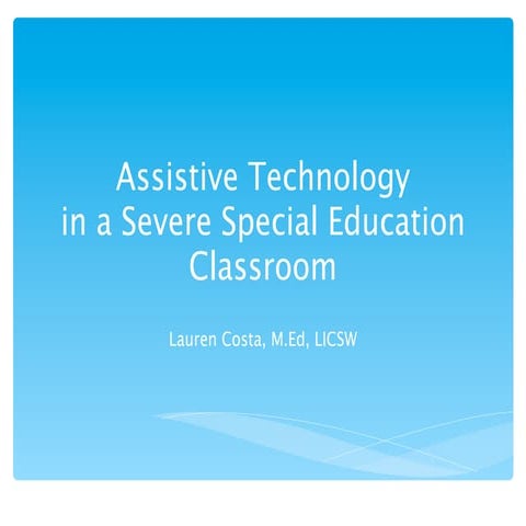 Assistive technology in a severe special education classroom ...