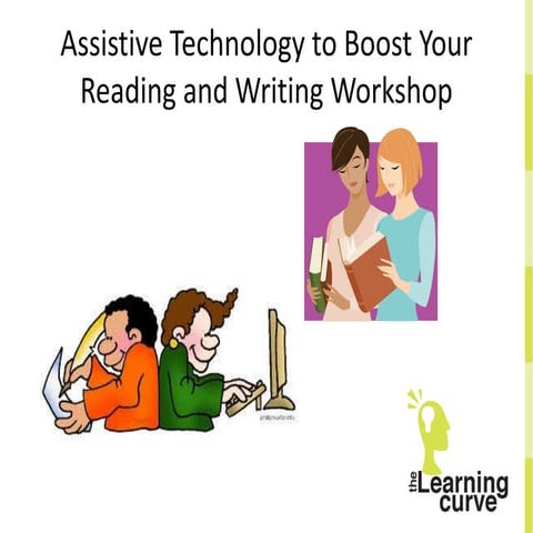 Assistive Technology to Boost Your Reading and Writing | PPT