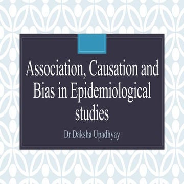 Association, Causation and Bias in Epidemiological studies.pptx