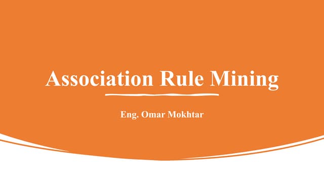 Association Rule Mining data mining.pptx Association Rule Mining data mining.pptx