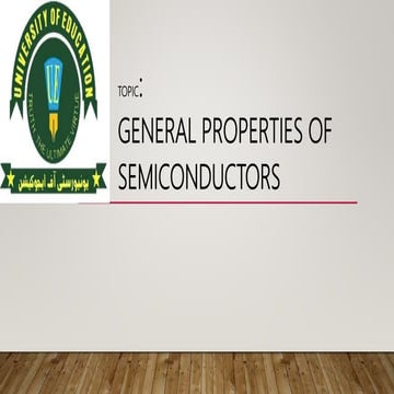 GENERAL PROPERTIES OF SEMICONDUCTORS | PPT