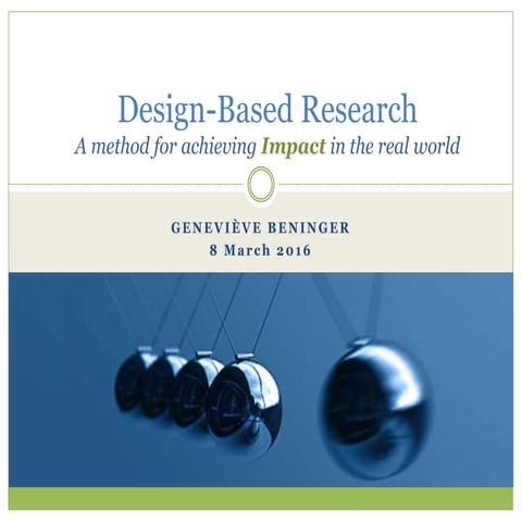 Design-Based Research: A method for achieving impact in the real world ...