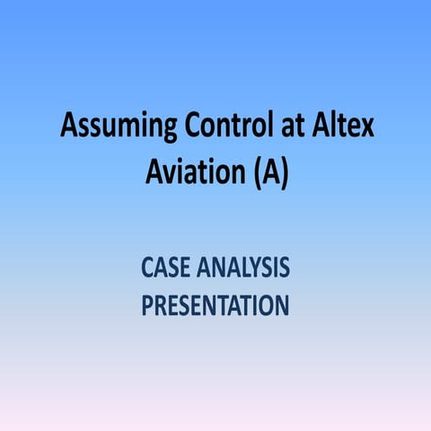 Assuming Control at Altex Aviation (A).pptx