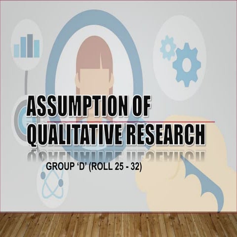Assumption of qualitative research | PPTX