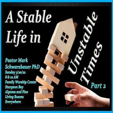 A stable life in unstable times part two ppt | PPTX