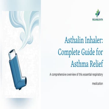 Asthalin Inhaler Complete Guide for Asthma Relief | PDF