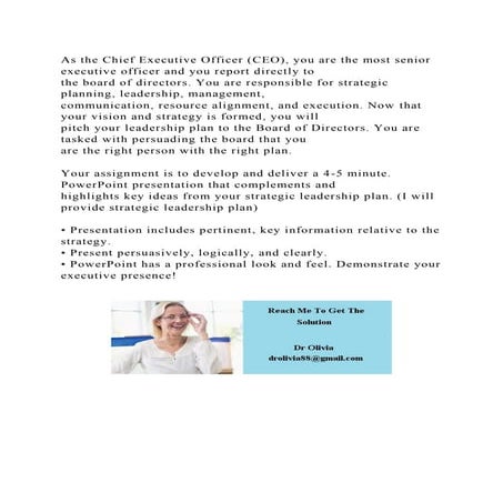 As the Chief Executive Officer (CEO), you are the most senior execut.docx
