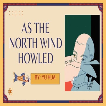 AS THE NORTH WIND HOWLED BY YU HUA CONTEMPORARY LITERATURE | PDF