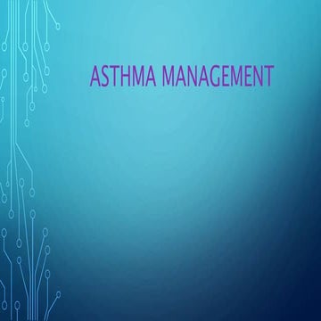 ASTHMA MANAGEMENT of adults in recent times | PPTX