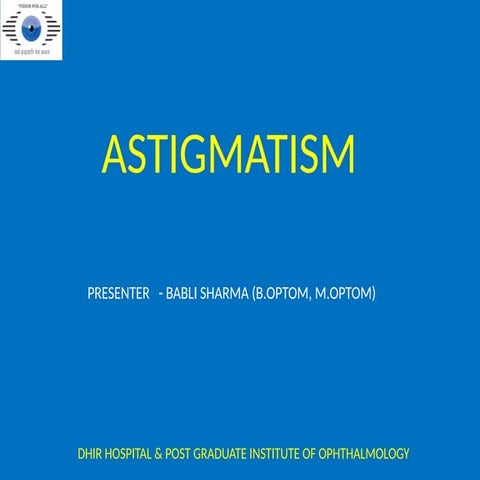 ASTIGMATISM.pptx........................ | PPTX