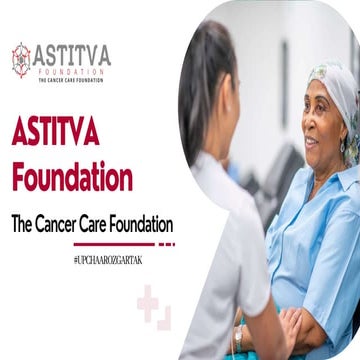 Astitva Foundation the cancer care foundation.pptx