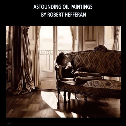 Astounding oil paintings by robert hefferan | PPTX