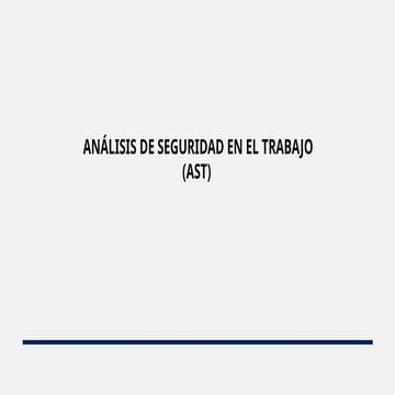 ELABORACION DE UN AST ANALSIS DE SEGURIDAD EN EL TRABAJO.pptx