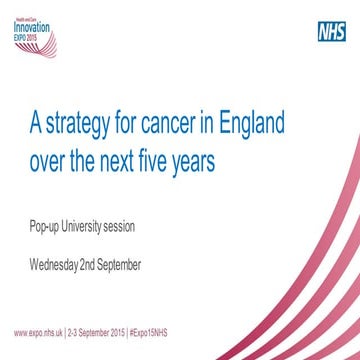 A strategy for cancer in england over the next five years, pop up uni ...
