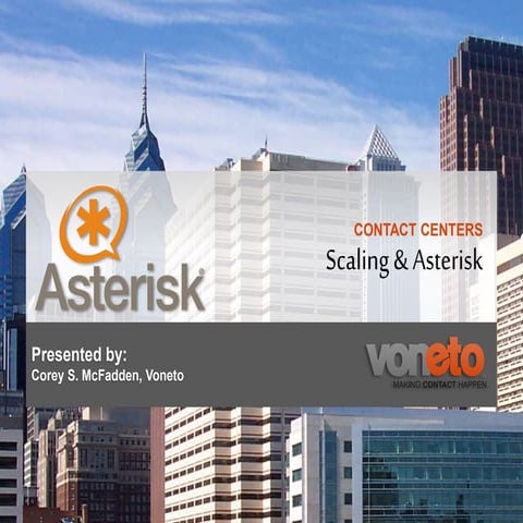 Scaling Contact Centers with Asterisk - Astricon 2014 Presentation | PPT