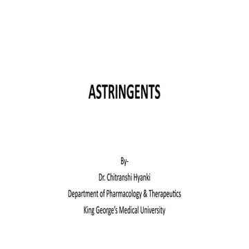 Astringents - it's types , uses , procedure. | PPTX