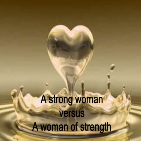 A strong woman versus a woman of strength | PPTX